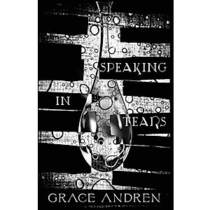 Speaking In Tears: The Poetry In Grief