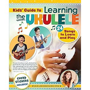 Kids' Guide to Learning the Ukulele: 24 Songs to Learn and Play (Happy Fox Books) Introduction to the Uke for Children, with Basic Instructions, Tuning, Chords, Games, Activities, Fun Facts, and More