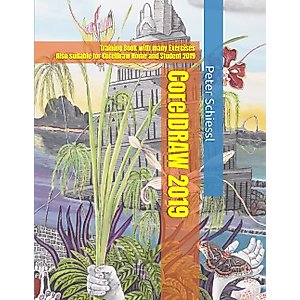 CorelDRAW 2019 & CorelDRAW Home and Student 2019 - Training Book with many Exercises