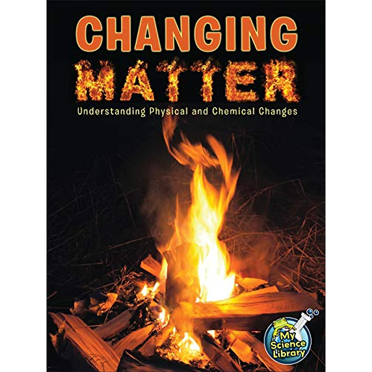 Rourke Educational Media Changing Matter (My Science Library)
