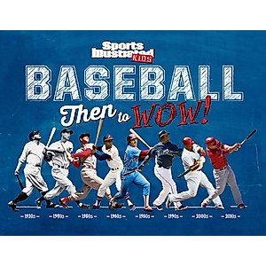 Baseball: Then to WOW! (Sports Illustrated Kids Then to WOW!)