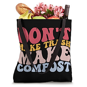 Don't Make Trash Make Compost Composting Tote Bag