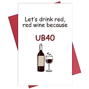 Kirynurd Funny 40th Birthday Card, Naughty 40 Years Old Card, Let's Drink Red Red Wine Because UB40.
