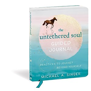 The Untethered Soul Guided Journal: Practices to Journey Beyond Yourself
