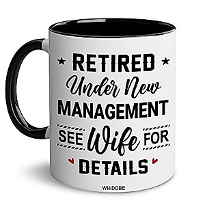 WHIDOBE Retirement Mug, Retired Under New Management See Wife For Details Mug, Quitter, Retirement Gifts, Retired Gifts, Husband, Dad, Boyfriend, Men, Women, Woman Christmas Fathers day, Boss