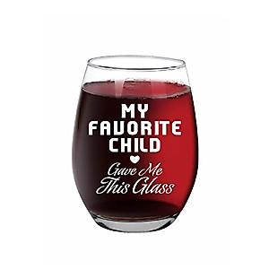 My Favorite Child Gave Me This Funny Wine Glass, Funny Stemless Wine Glass for Mom and Dad, Mother's Day Father's Day or Birthday Glass for Women Mom, Men, Dad from Daughter Son, 15Oz