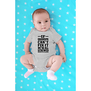 CBTwear If Grandpa Can't Fix It We're All Screwed Baby Bodysuit Cute Newborn Clothes Unisex Humor (6 Months, Heather Grey)