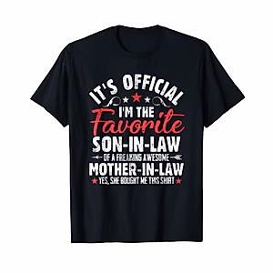 Mother in Law Tee It's Official I'm The Favorite Son in Law T-Shirt