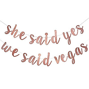She Said Yes We Said Vegas Banner for Las Vegas Bachelorette Bridal Party Decorations Pre-strung Garland (Rose Gold Glitter)