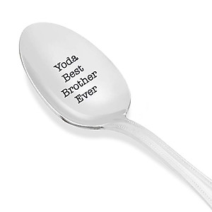 Yoda Best brother Ever - Engraved spoon - Brother Birthday gift - Gift under 20 - Customized spoon - Gifts for him - Big brother#SP_008