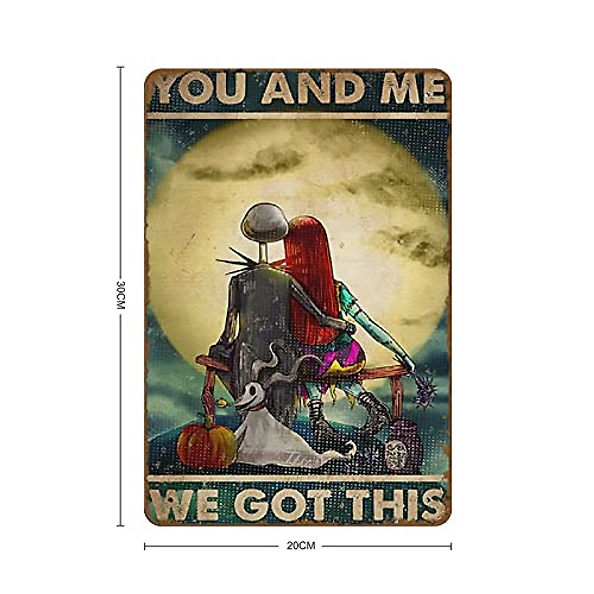 You And Me We Got This Nightmare Before Christmas Novelty Retro Metal Tin Sign Plaque Bar Pub Club Cafe Home decor Plate Wall Art Farmhouse Sign Living Room Decor Welcome Sign Home Decor 8"x12"