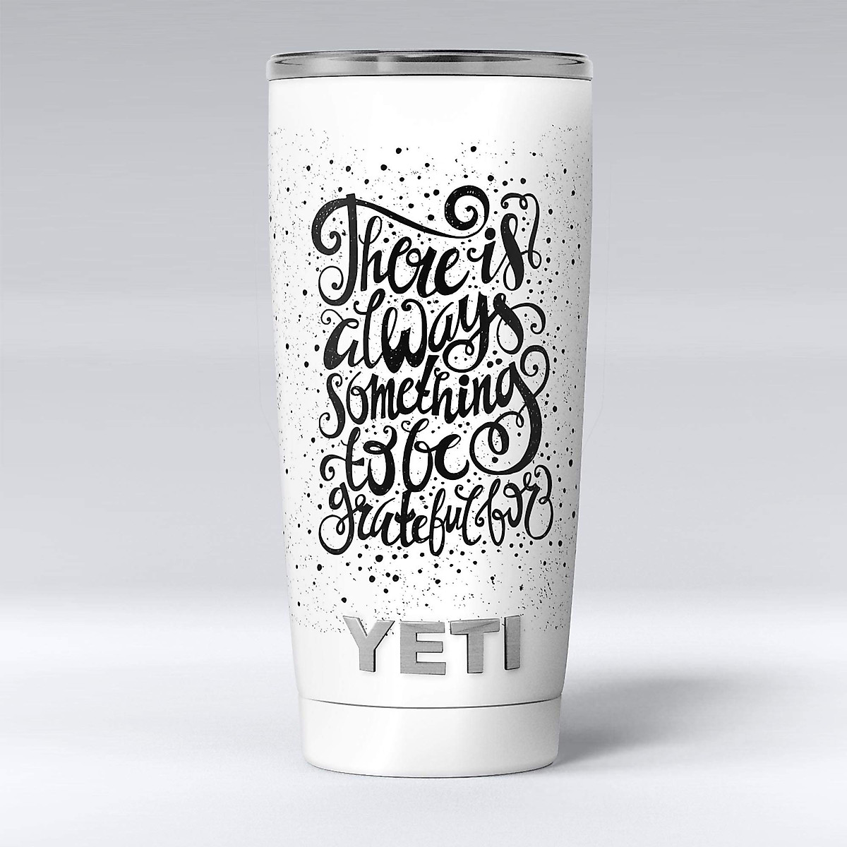 Design Skinz There is Always Something to Be Grateful for - Skin Decal Vinyl Wrap Kit Compatible with The Yeti Rambler Cooler Tumbler Cups