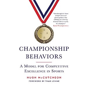 Championship Behaviors: A Model for Competitive Excellence in Sports