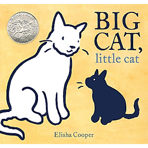 Big Cat, Little Cat: (Caldecott Honor Book)