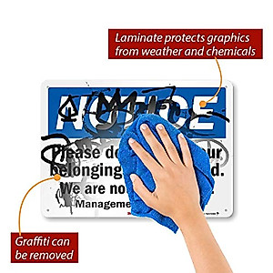 "Notice - Please Don't Leave Your Belongings Unattended, We are Not Responsible" Sign by SmartSign | 10" x 14" 3M Reflective Aluminum