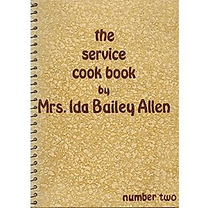 the service cook book by MRS. IDA BAILEY ALLEN (Number two)