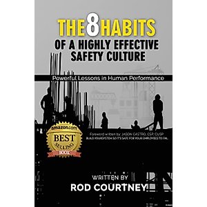 The 8 Habits of a Highly Effective Safety Culture: Powerful Lessons in Human Performance