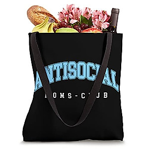 Antisocial Moms Club, Mom shirts, anti social, Anxiety Moms Tote Bag