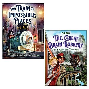 Train To Impossible Places Series 2 Books Collection Set by P. G. Bell (Train to Impossible Places & Great Brain Robbery)