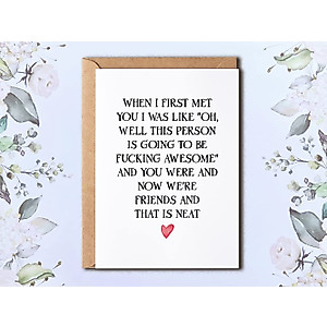When I First Met You I Was Like - Funny And Sarcastic Friendship Card - Best Friend Birthday Card For Bestie - Sweet Unique Birthday Card