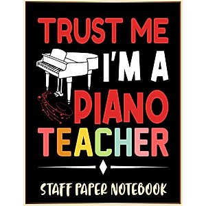 Kids Piano Sheet Music: Piano Manuscript Paper For Musicians, Composers, And Songwriters | A Grand Staff Blank Music Sheet Notebook Gift For Teachers From Students
