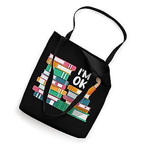 Reading Book Lovers, I'm Ok, National Book Lovers Day Tote Bag