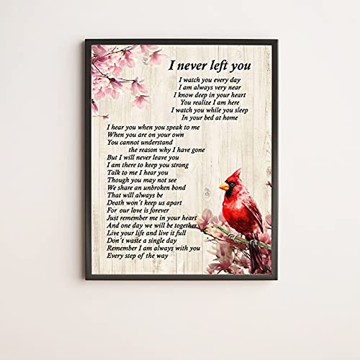 "I Never Left You"-Inspirational Christian Wall Art-11 x 14" Floral Memorial Print w/Red Cardinal Image-Ready to Frame. Home-Office-Spiritual Decor. Great Gift of Remembrance! Printed on Photo Paper.