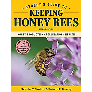 Storey's Guide to Keeping Honey Bees, 2nd Edition: Honey Production, Pollination, Health (Storey’s Guide to Raising)