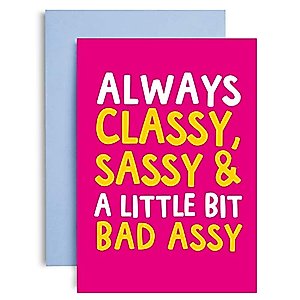 Classy Sassy and Bad Assy - Funny Birthday Cards for Her -Best Friend Birthday Card - Sister Birthday Card Female Birthday Cards - Women Friend Birthday Card for Mum - Daughter Birthday Card - A5