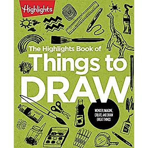 The Highlights Book of Things to Draw (Highlights Books of Doing)