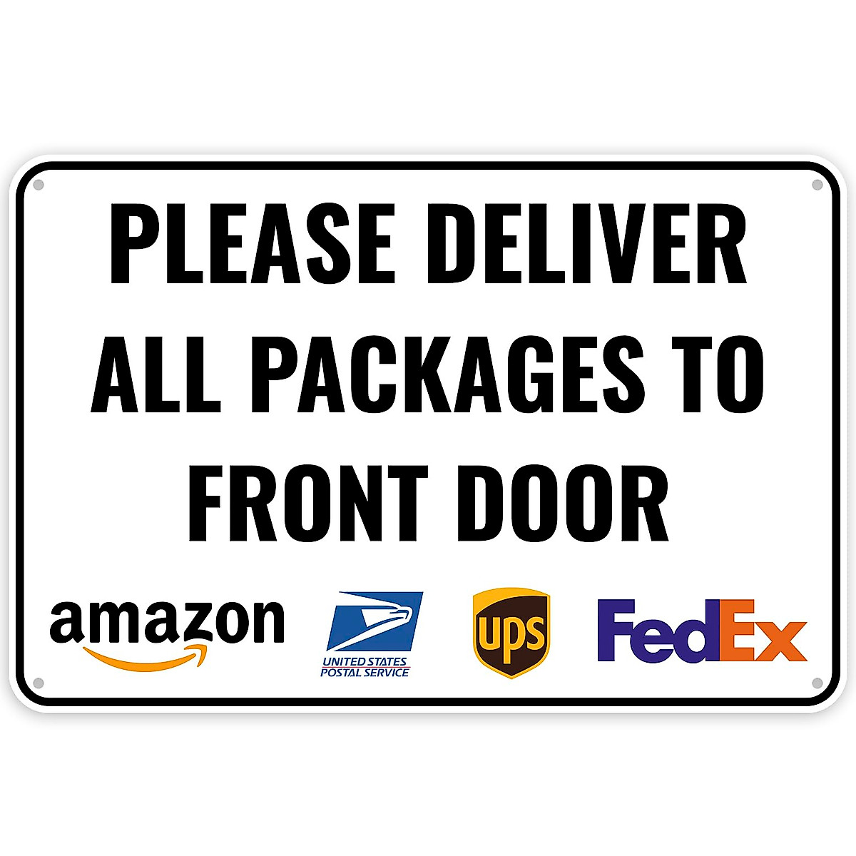 1PC Delivery Sign For Packages - Please Deliver All Packages to Front Door, 12 x 8 Inches - Aluminum - Delivery Instructions for My Packages Orders from Amazon, UPS, FedEx, USPS