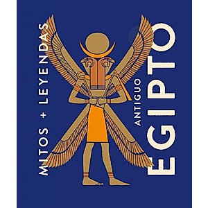 Antiguo Egipto / Ancient Egypt (Mitos + Leyendas) (Spanish Edition)