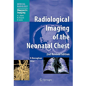 Radiological Imaging of the Neonatal Chest (Medical Radiology)