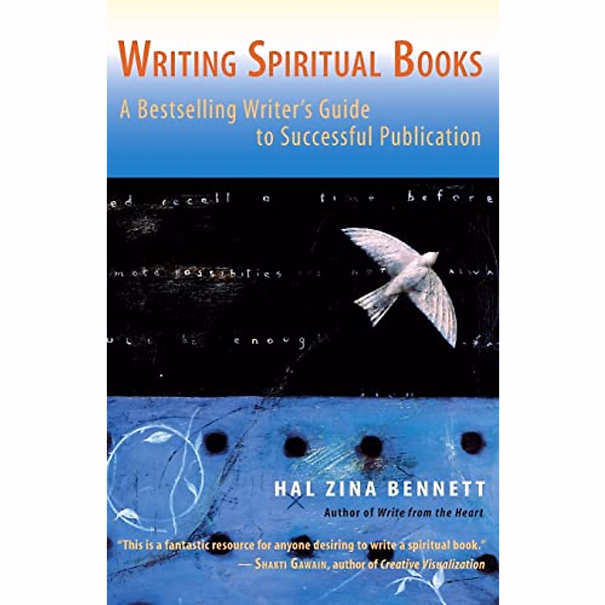Writing Spiritual Books: A Bestselling Writer's Guide to Successful Publication