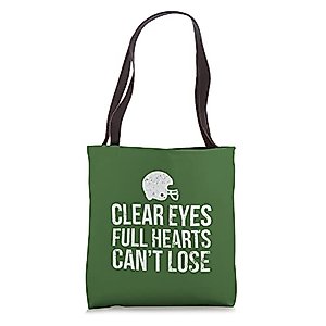 Clear Eyes Full Heart Can't Lose Football Football Team Tote Bag