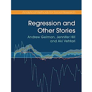 Regression and Other Stories (Analytical Methods for Social Research)