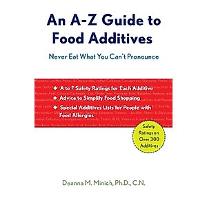 A-Z Guide to Food Additives: Never Eat What You Can't Pronounce (Meal Planner, Food Counter, Grocery List, Shopping for Healthy Food)