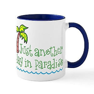 CafePress Another Day In Paradise Mug Ceramic Coffee Mug, Tea Cup 11 oz