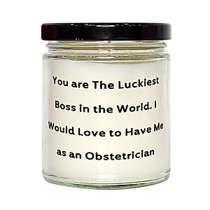 Best Obstetrician Gifts, You are The Luckiest Boss in The World. I, Unique Idea Scent Candle for Coworkers, from Coworkers, Pregnancy, Baby, Delivery, Newborn, Gifts for mom, Hospital