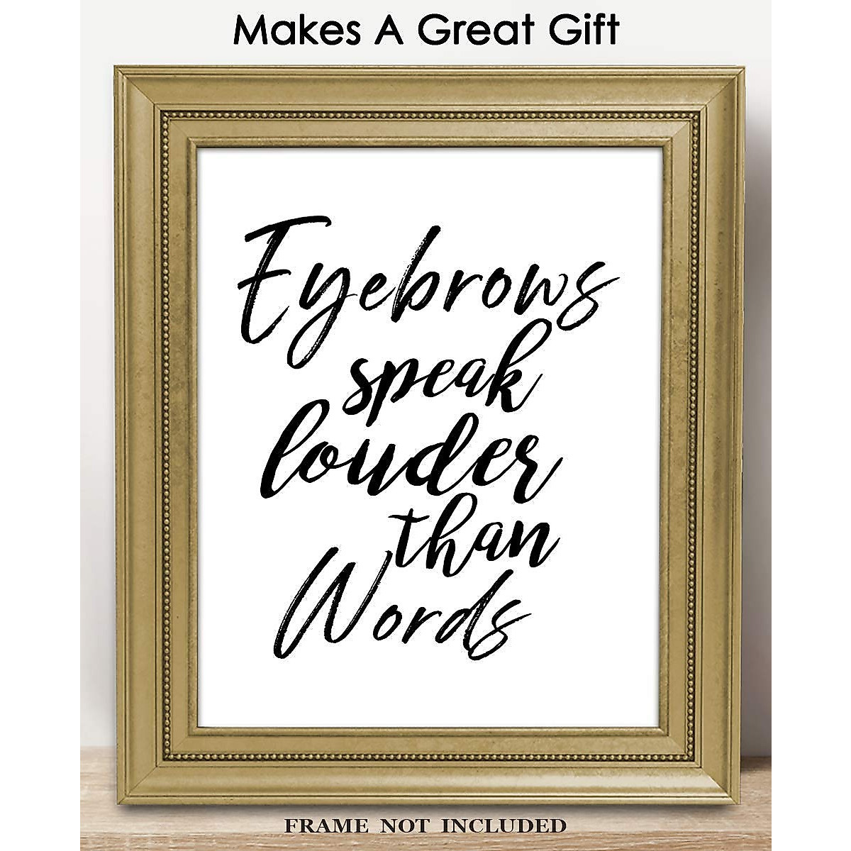 Motivational Wall Art Office Decor for Men & Women: "Eyebrows Speak Louder Than Words" 8x10 Inspirational, Motivational Poster & Positive Affirmations Wall Decor for Kids