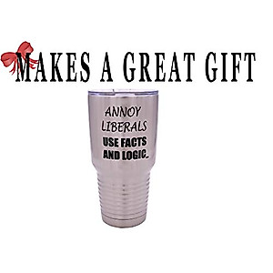 Funny Annoy Liberals Use Facts Large Stainless Steel Travel Tumbler Mug Cup Conservative Or Republican