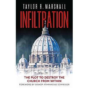 Infiltration: The Plot to Destroy the Church from Within