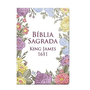 Biblia King James 1611 - Capa semi luxo flores coloridas (Em Portugues do Brasil)