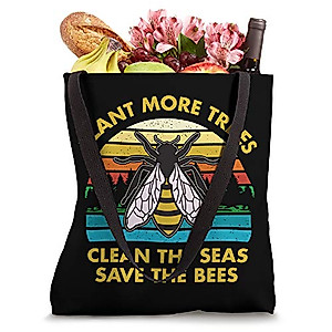 Plant More Trees Clean the Seas Save the Bees Earth Day Tote Bag