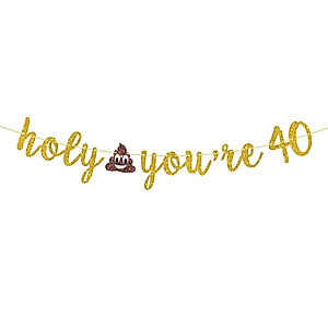 Holy Shit You're 40 Banner, Gold Glitter Funny Adult Happy 40th Birthday Banner Decoration Supplies