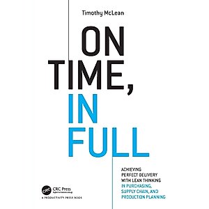 On Time, In Full: Achieving Perfect Delivery with Lean Thinking in Purchasing, Supply Chain, and Production Planning