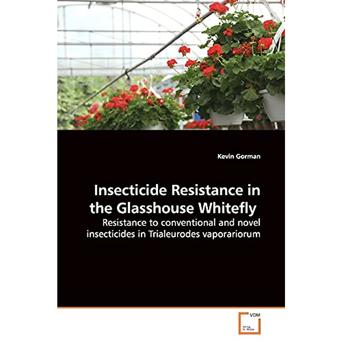Insecticide Resistance in the Glasshouse Whitefly: Resistance to conventional and novel insecticides in Trialeurodes vaporariorum