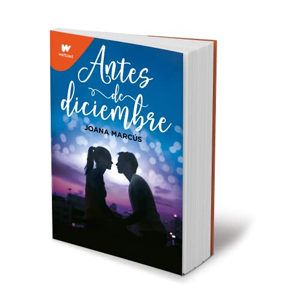 Antes de diciembre / Before December (Wattpad. Meses a tu lado) (Spanish Edition)