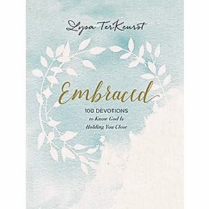 Embraced: 100 Devotions to Know God Is Holding You Close