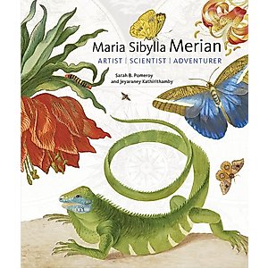 Maria Sibylla Merian: Artist, Scientist, Adventurer